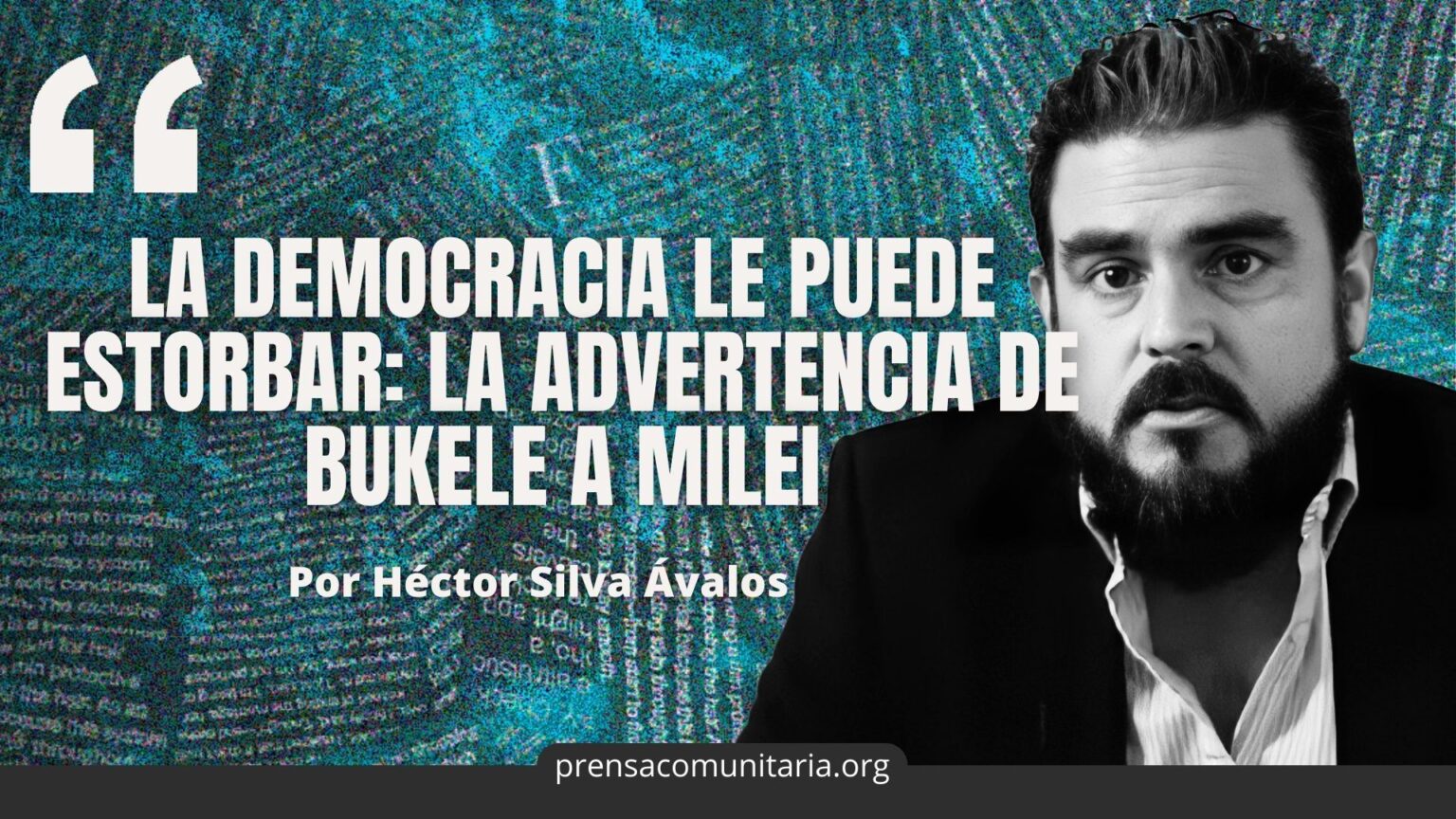 La democracia le puede estorbar: la advertencia de Bukele a Milei ...